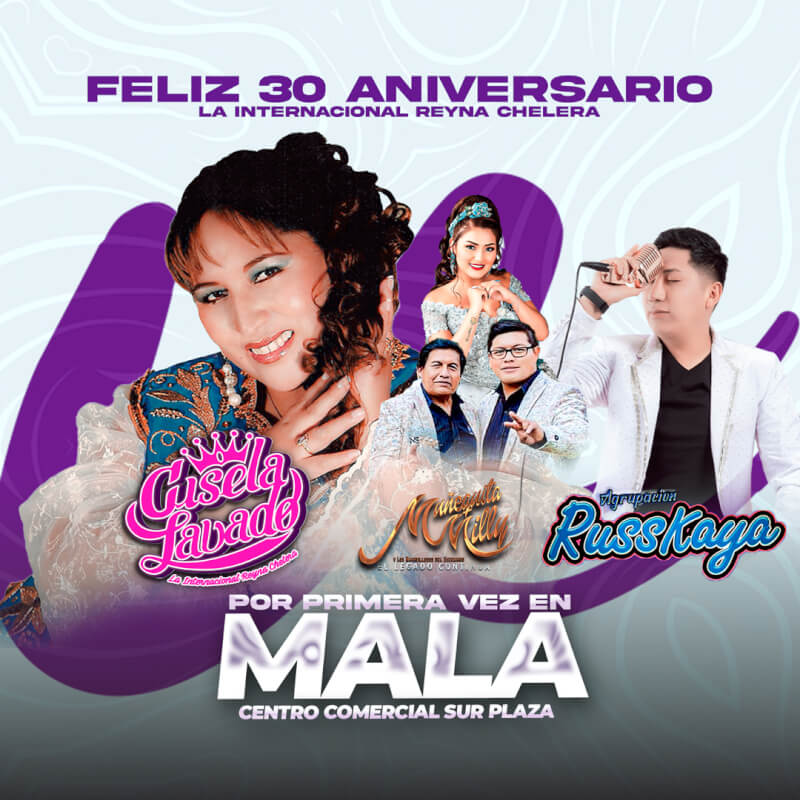 30° Aniversario de La Reyna Chelera Gisela Lavado junto a Russkaya y ...
