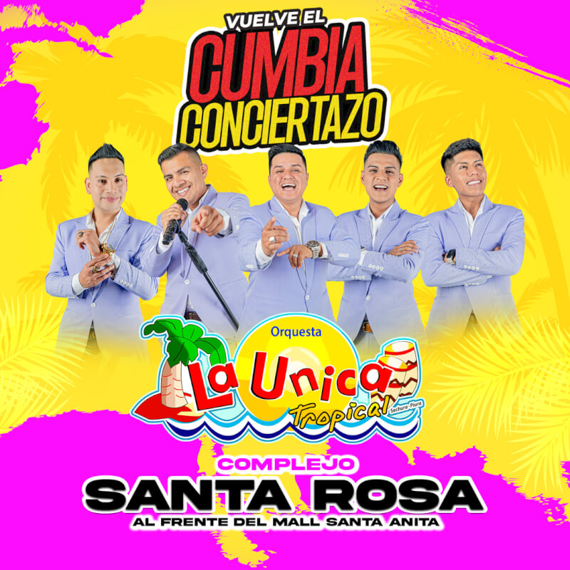 La Única Tropical en el Complejo Santa Rosa - VAOPE.com