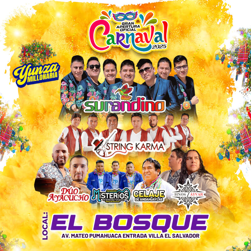 Gran Apertura del Carnaval con String Karma, Surandino, Dúo Ayacucho y más en El Bosque de VES ...