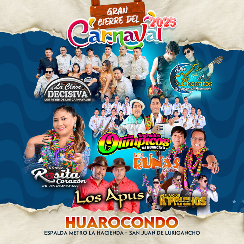 Cierre de Carnaval con Los Engreídos Olimpicos, Los Runas, Los Apus y más en Huaracondo de San ...